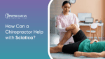 Can a Chiropractor Help with Sciatica? Understanding Treatment Options and Relief